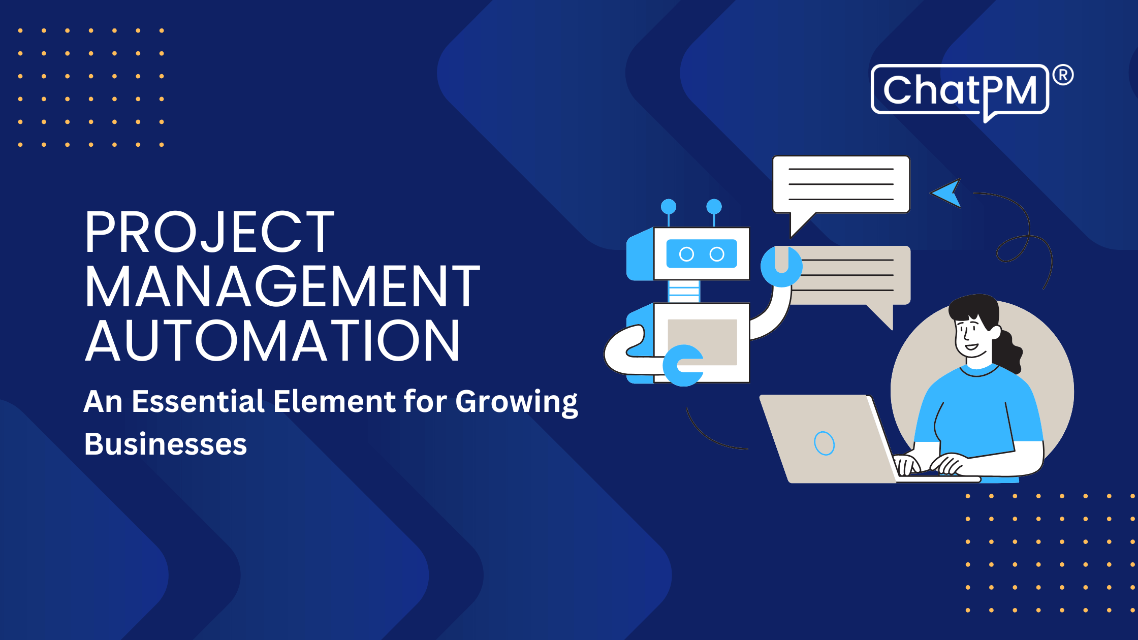 Project Management Automation: An Essential Element for Growing Businesses - ChatPM