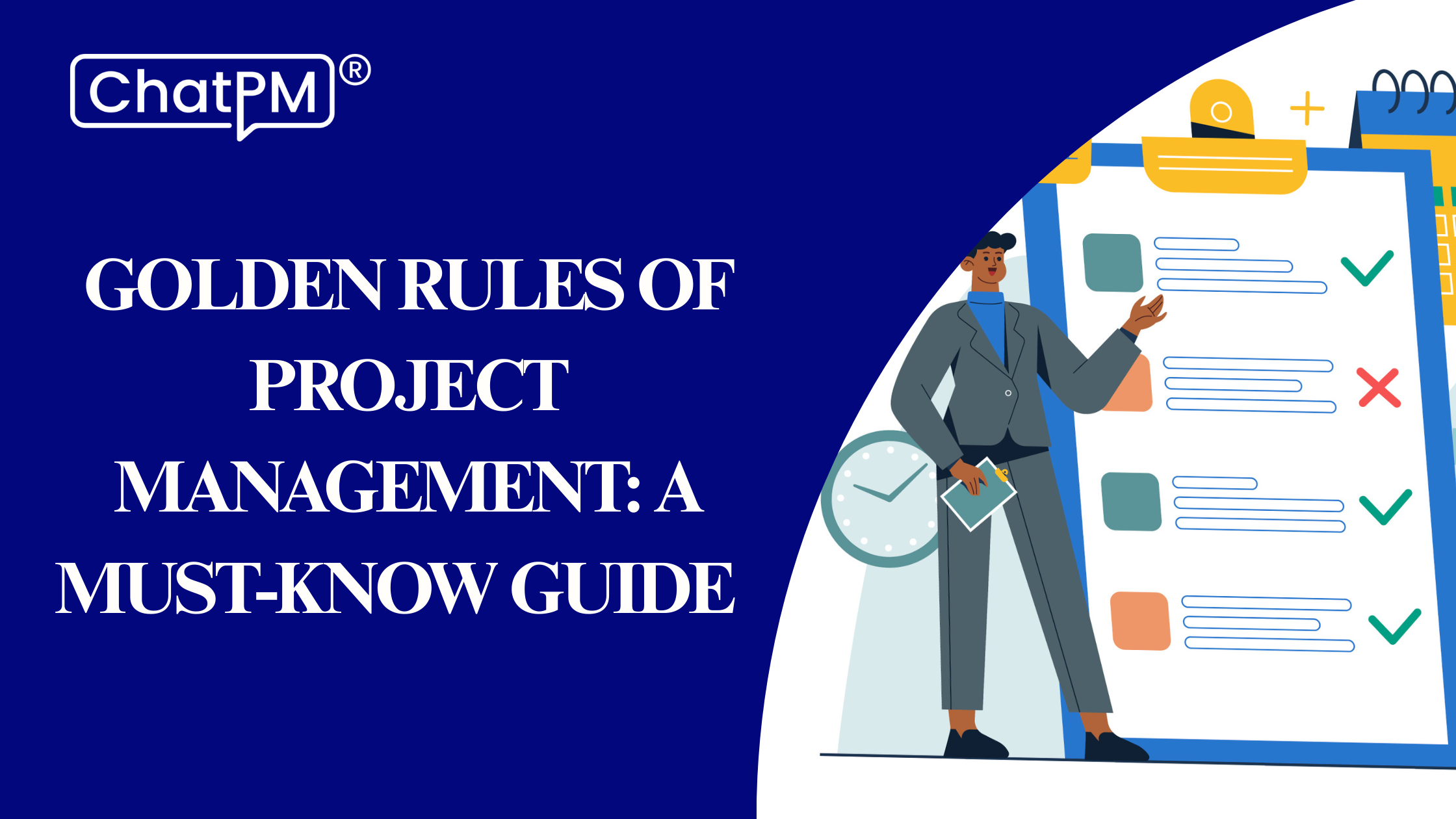 Golden Rules of Project Management: A Must-Know Guide - ChatPM