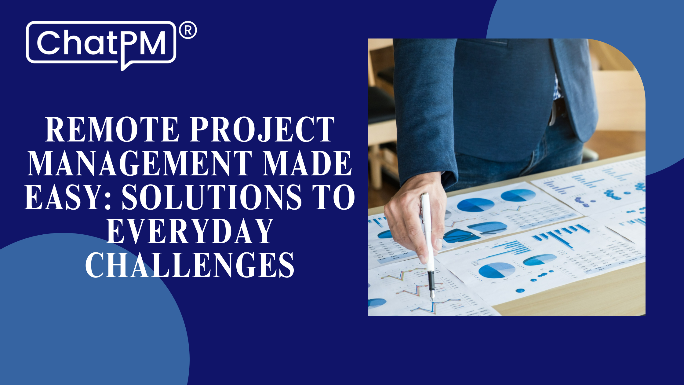 Remote Project Management Made Easy | Overcome Everyday Challenges