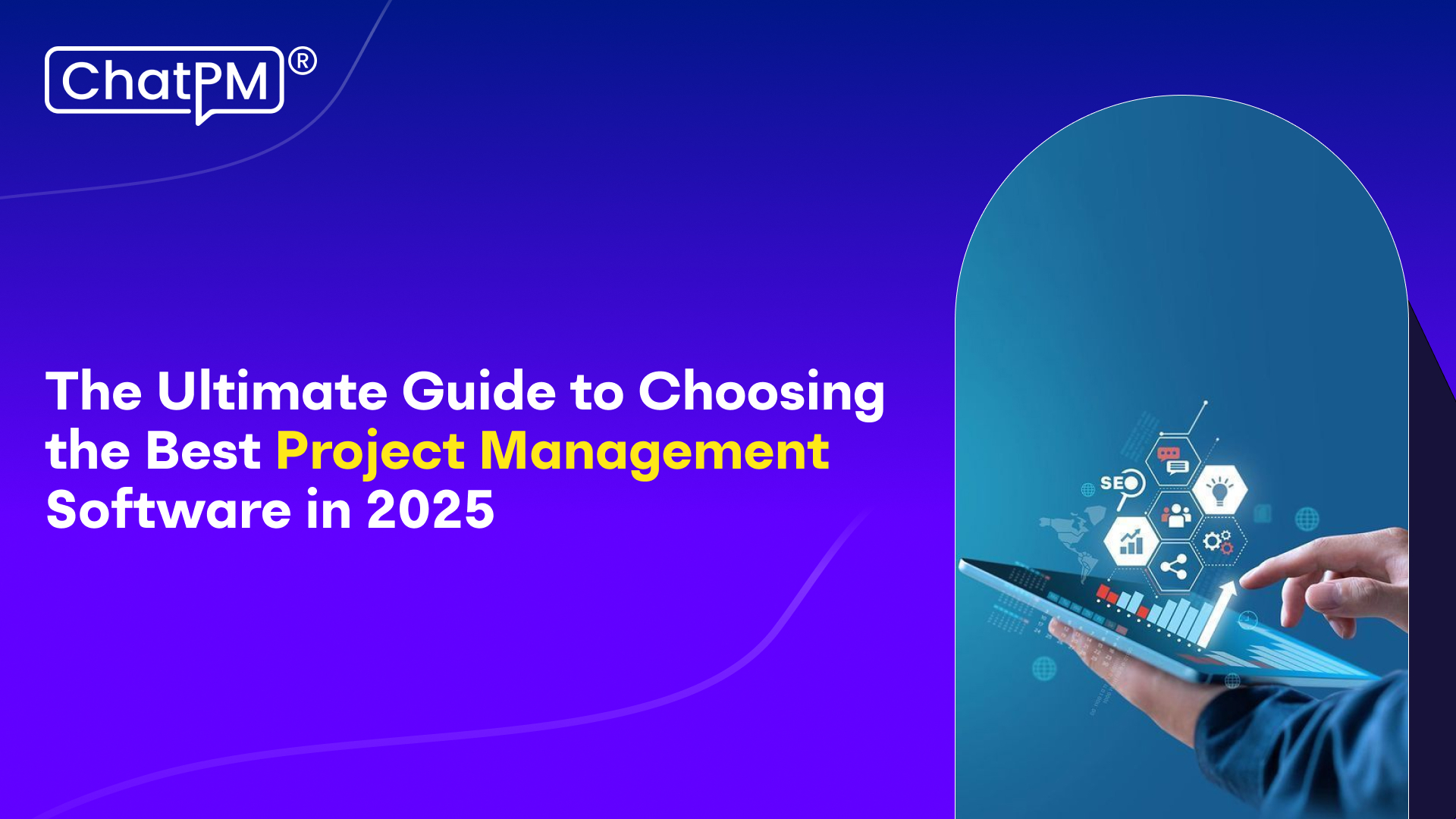 Choosing the Best Project Management Software in 2025